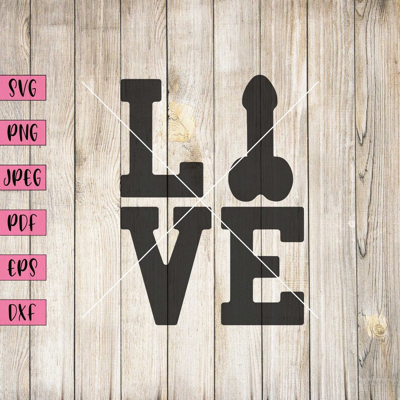 Love Penis Svg Gay Pride Sticker Adult Svg Adult Stickers Etsy Uk