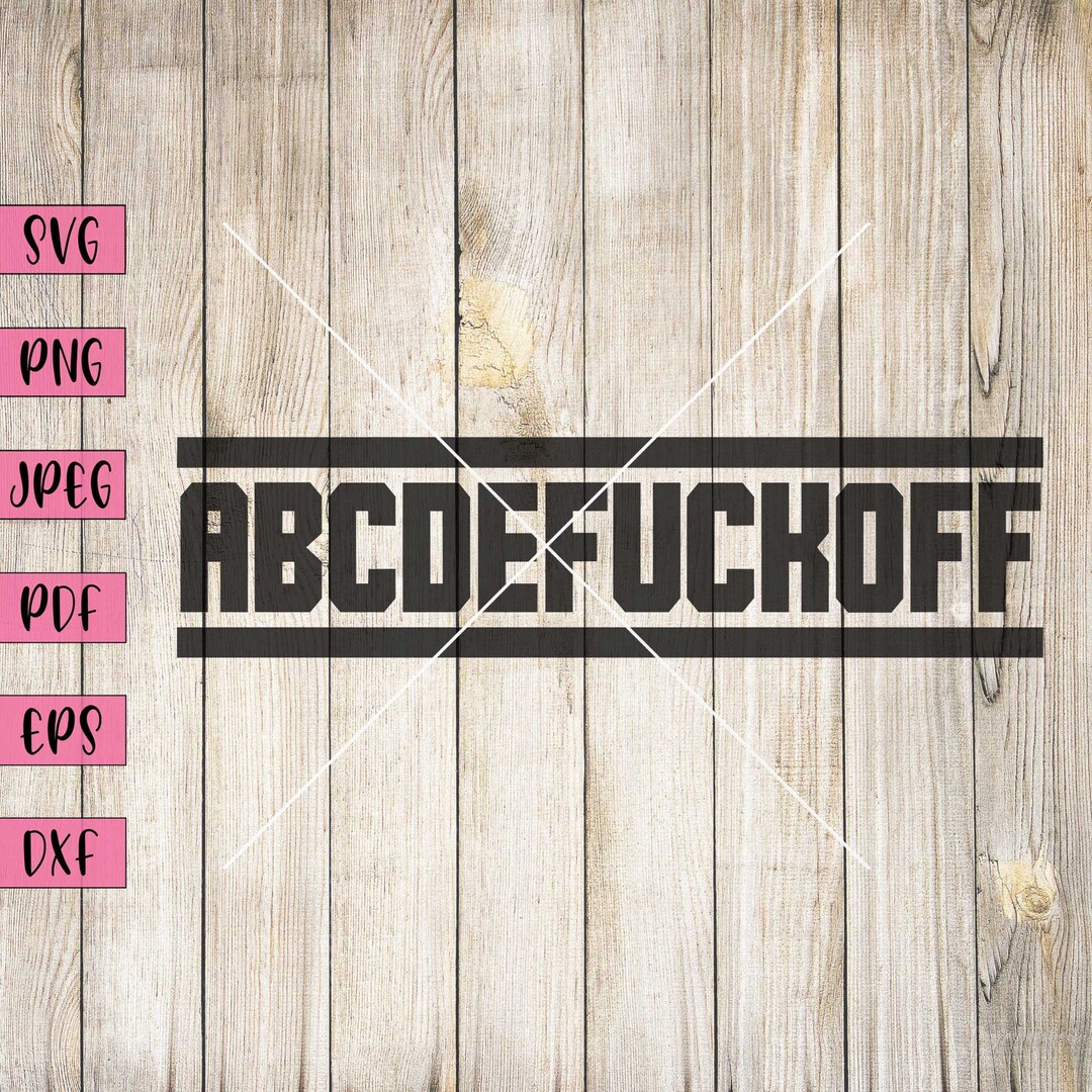 Alphabet Fuck off Svg Inappropriate Stickers Printable Word - Etsy Canada