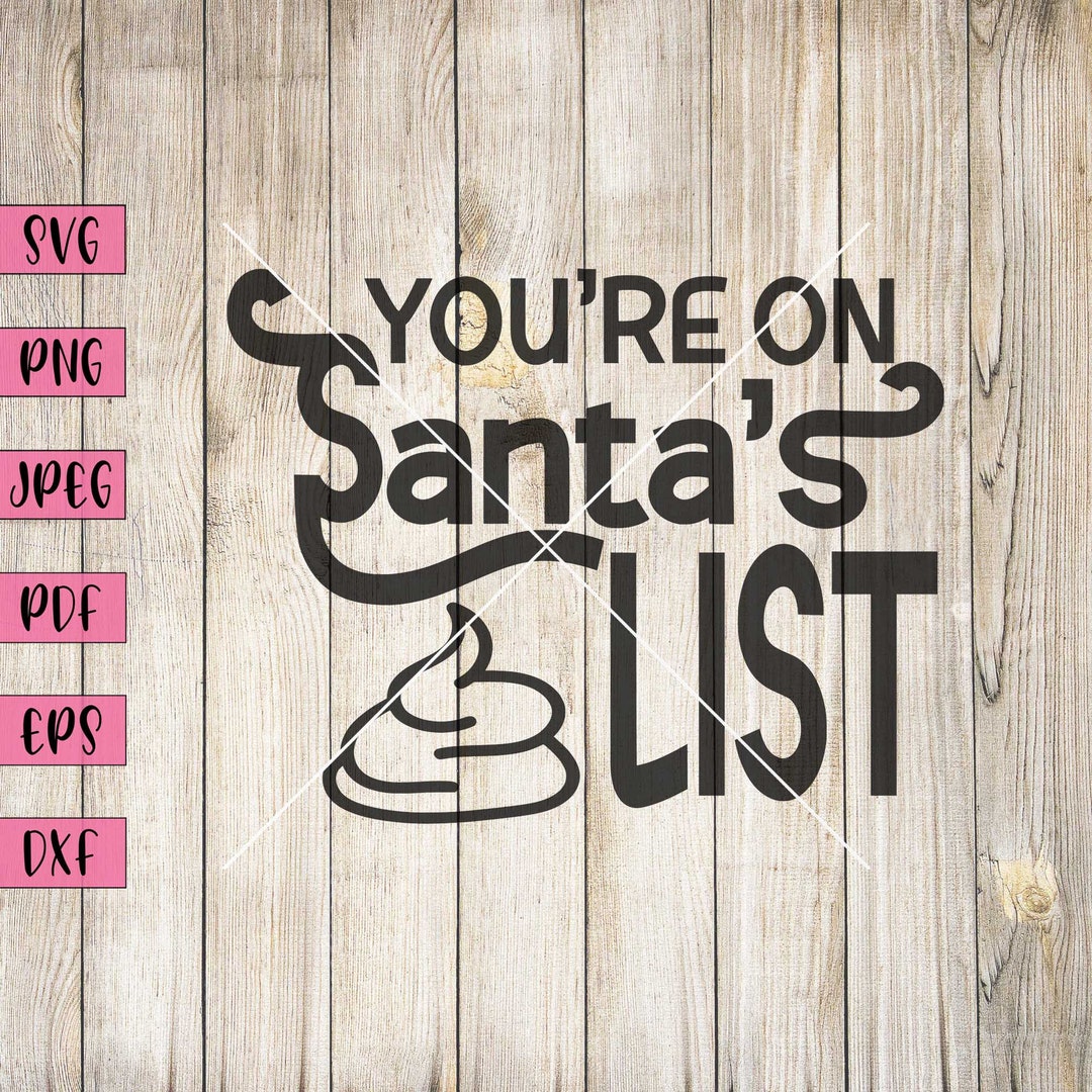 You're on Sata's Shit List Funny Santa Christmas - Etsy
