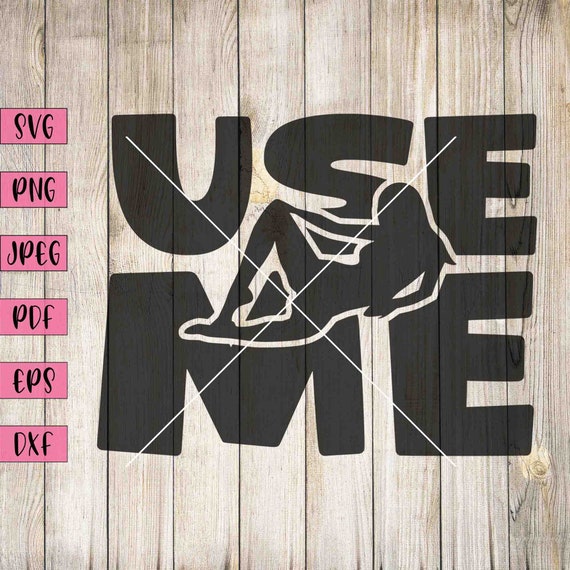 Use Me Svg Curvy Woman Svg Sexy Girl Decal Sexy Girl Svg - Etsy Australia