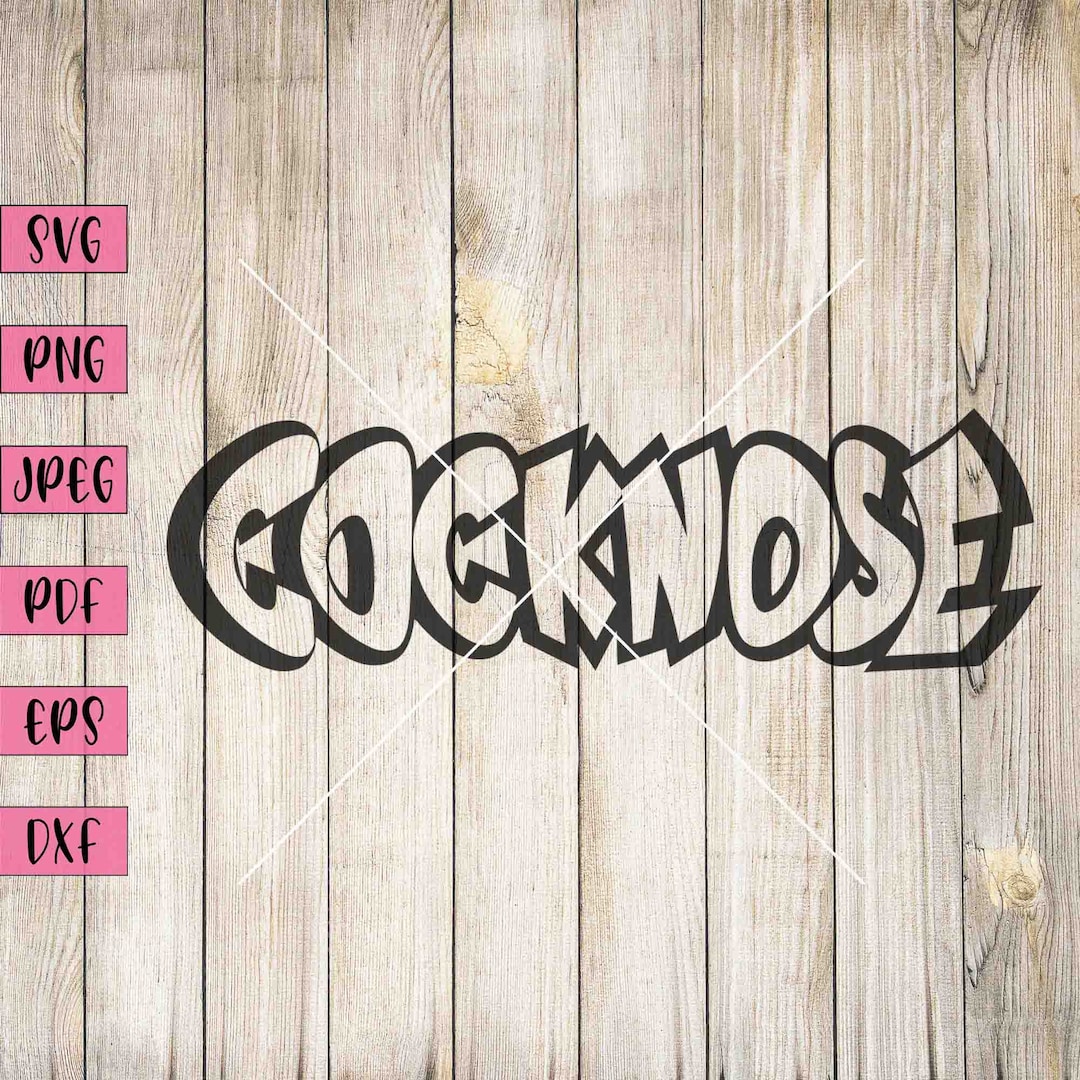 Cocknose Svg: Rude Swearing Art, Funny Stickers (digital Download) - Etsy