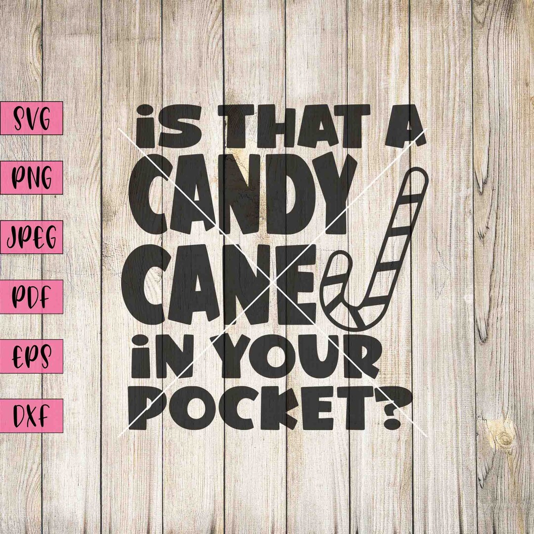Is That A Candy Cane in Your Pocket Svg, Adult Clip Art, Adult Humor ...
