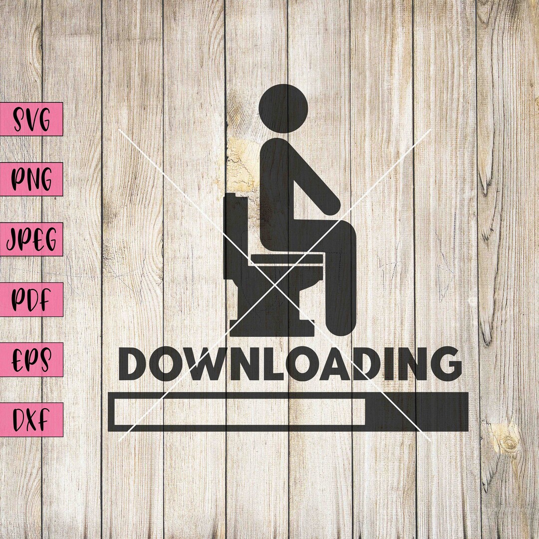 Downloading Svg, Funny Bathroom Prints, Funny Bathroom Signs Printable ...