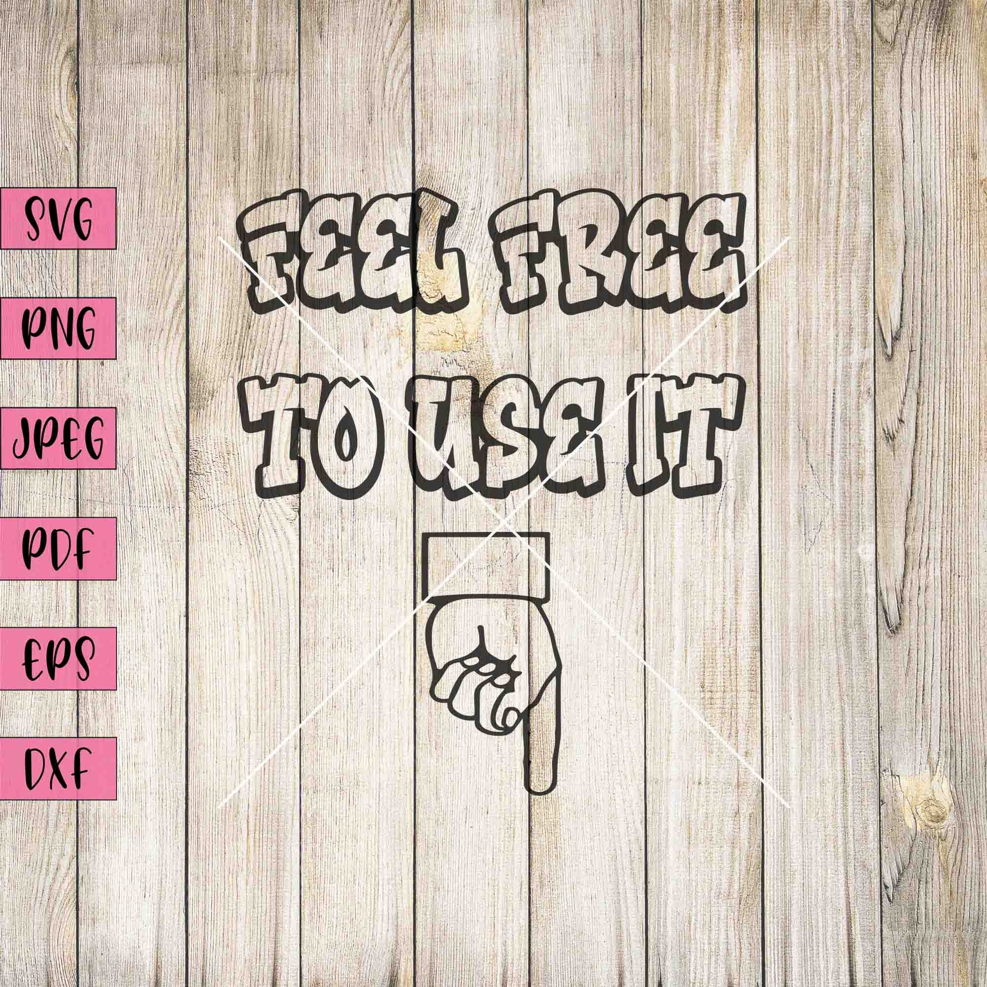Feel Free to Use It Svg Inappropriate Stickers Funny Svg - Etsy