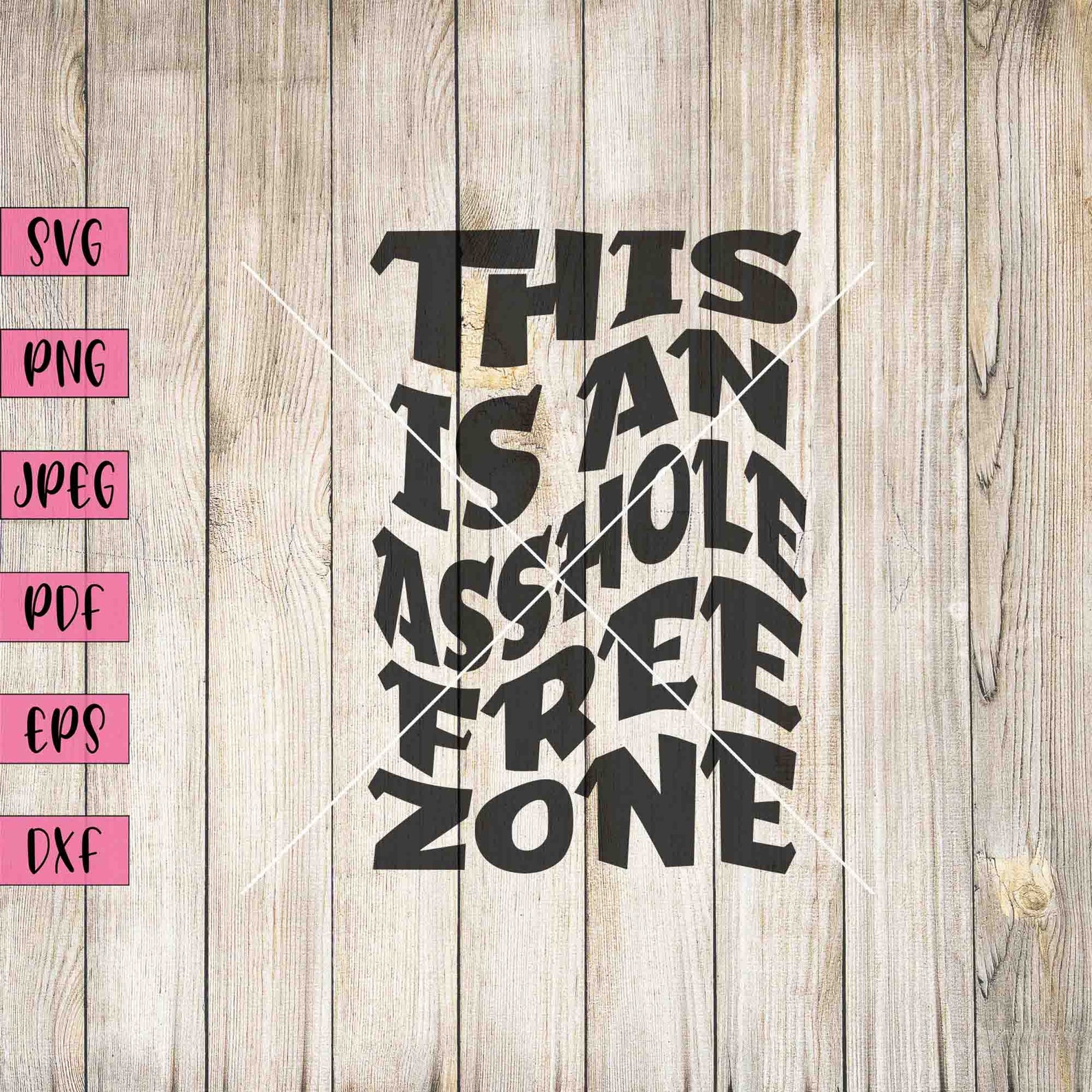 Asshole Free Zone Svg Funny Snarky Sayings Sarcastic Svg - Etsy