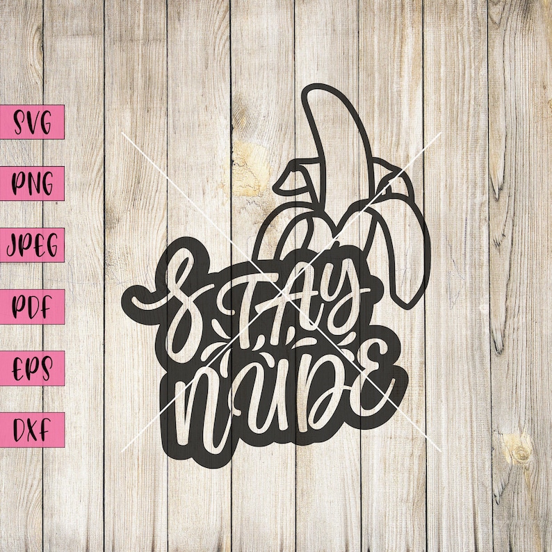 Stay Nude Svg Inappropriate Stickers Funny Svg Funny Shirt - Etsy