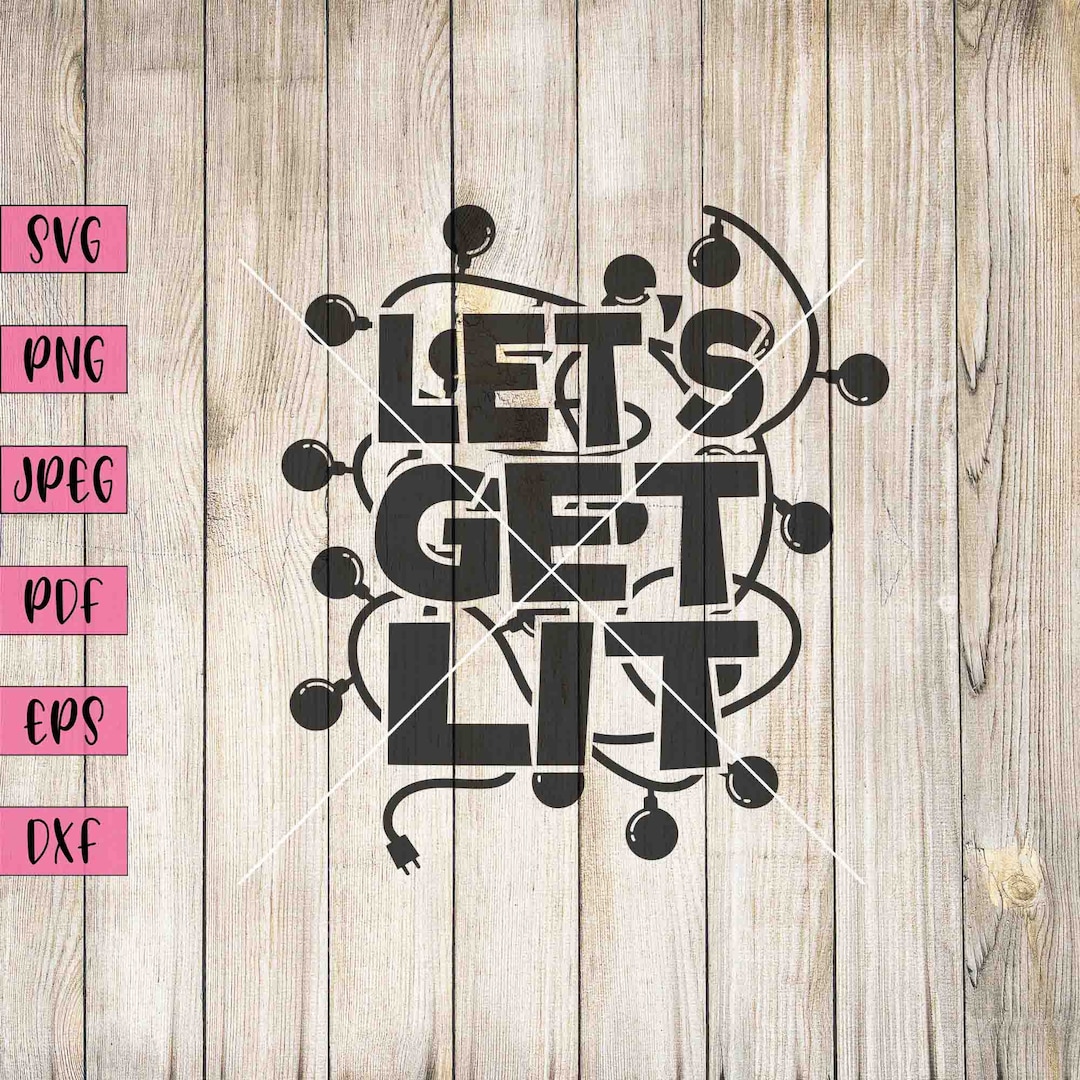 Let's Get Lit Svg, Lit Svg, Lit Art, Lets Get Lit Party Invitation ...