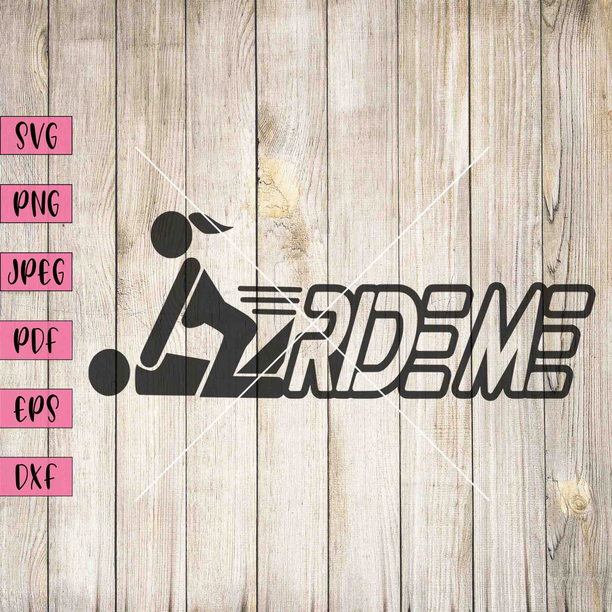 Ride Me Svg, Inappropriate Stickers, Adult Humor Svg, Funny Adult Svg ...