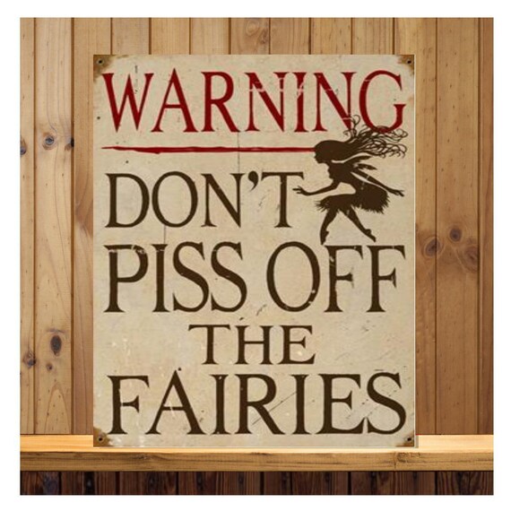 Warning Dont Piss off the Fairies Metal Beer Sign 2 Sizes | Etsy