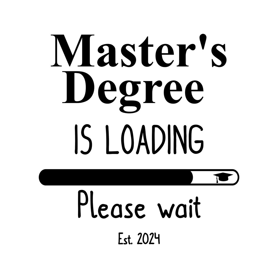 Masters Degree Svg,masters Degree is Loading 2024 Svg,masters Degree ...