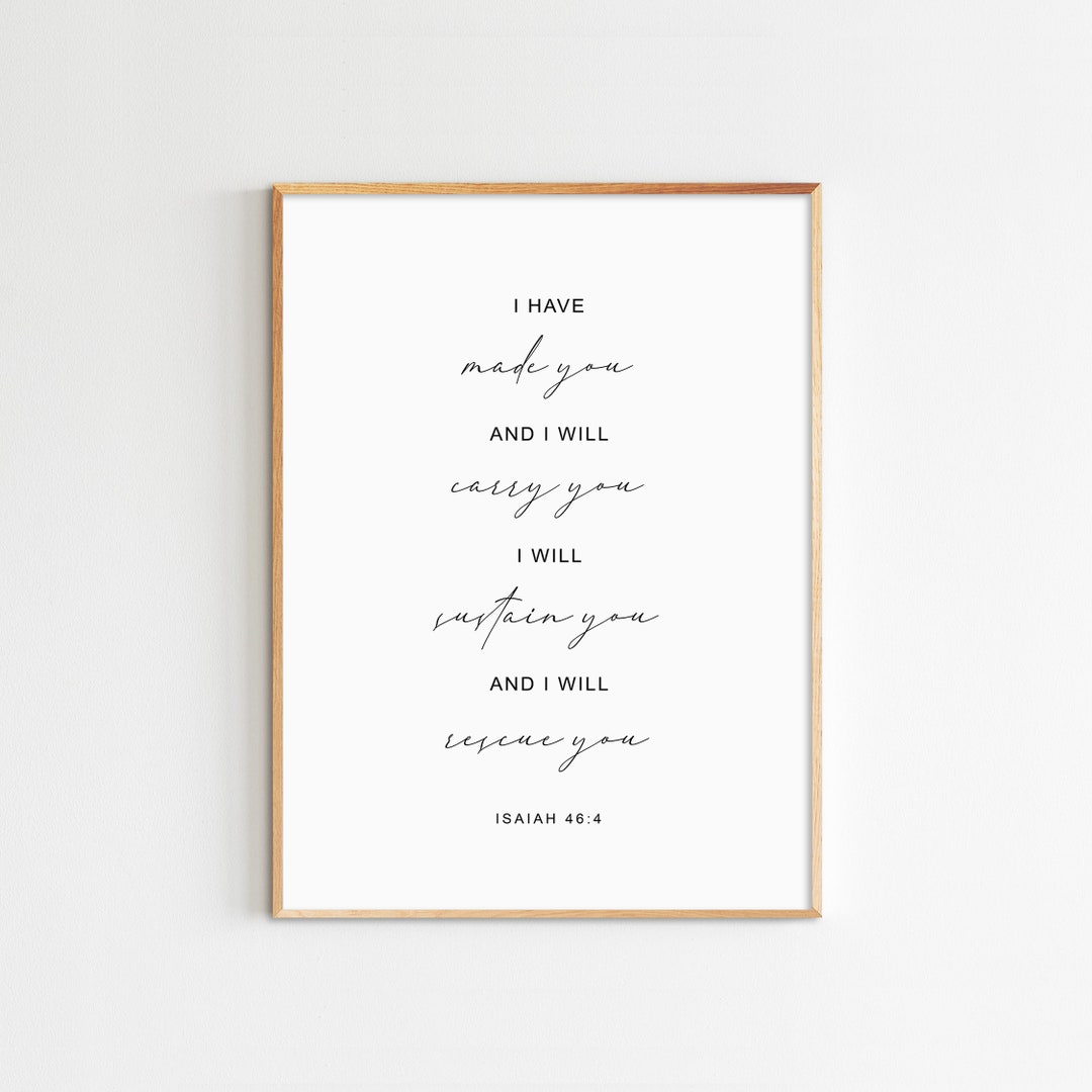 Isaiah 46:4, Bible Verse Wall Art Printable Scripture Bible Quote ...