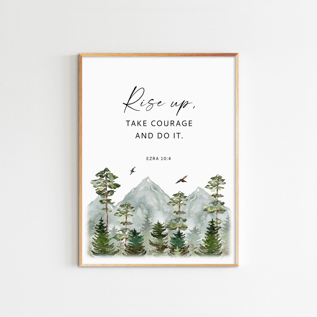 Rise Up, Take Courage & Do It, Ezra 10:4, Bible Verse Wall Art ...