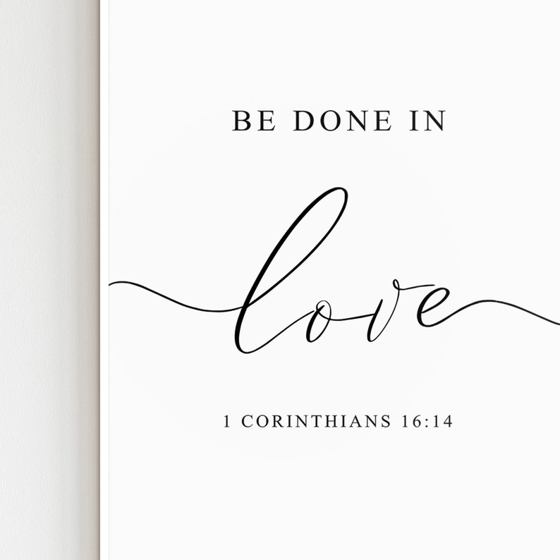 1 CORINTHIANS 16:14 Let All That You Do Be Done In Love Bible | Etsy