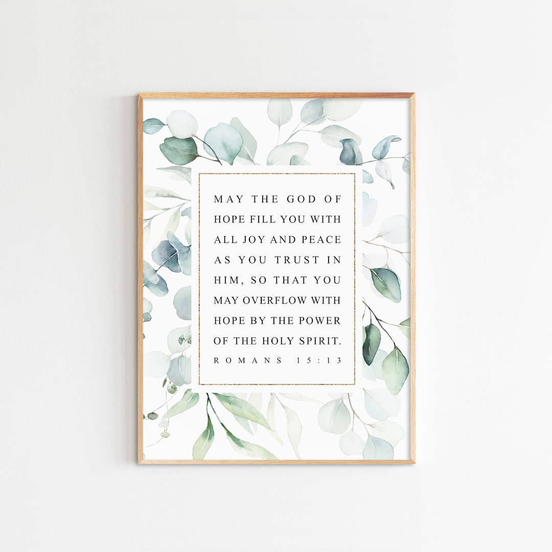 Romans 15:13, May the God of Hope Fill You With All Joy and Peace ...