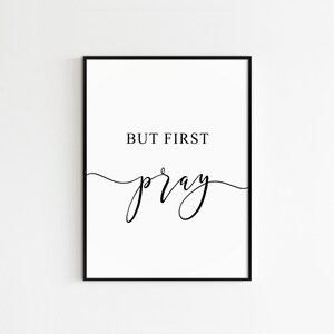 But First Pray, Bible Quote Poster, Scripture Print, Minimalist Print ...