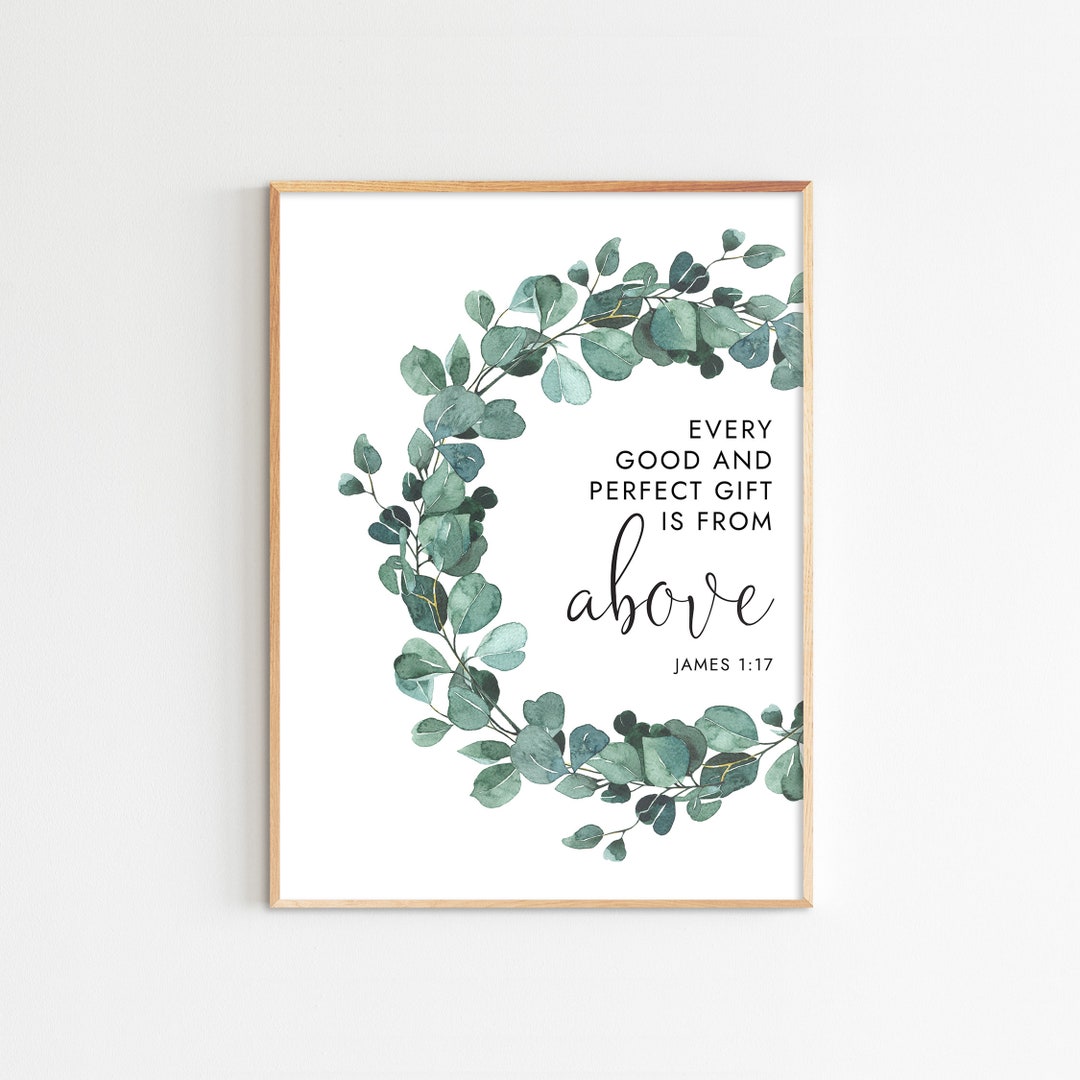 James 1:17 Every Good and Perfect Gift Comes From Above Printable ...