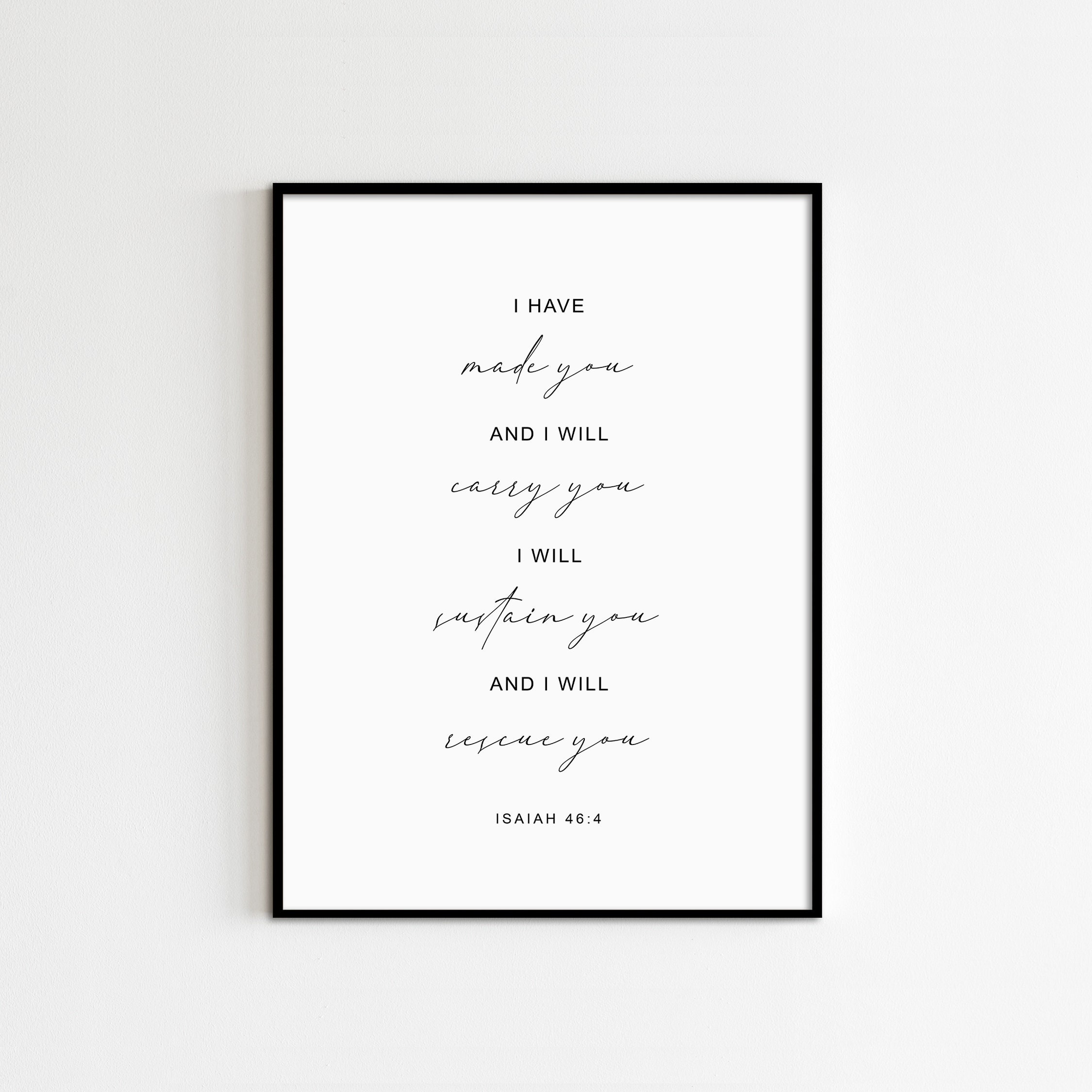 Isaiah 46:4, Bible Verse Wall Art Printable Scripture Bible Quote ...