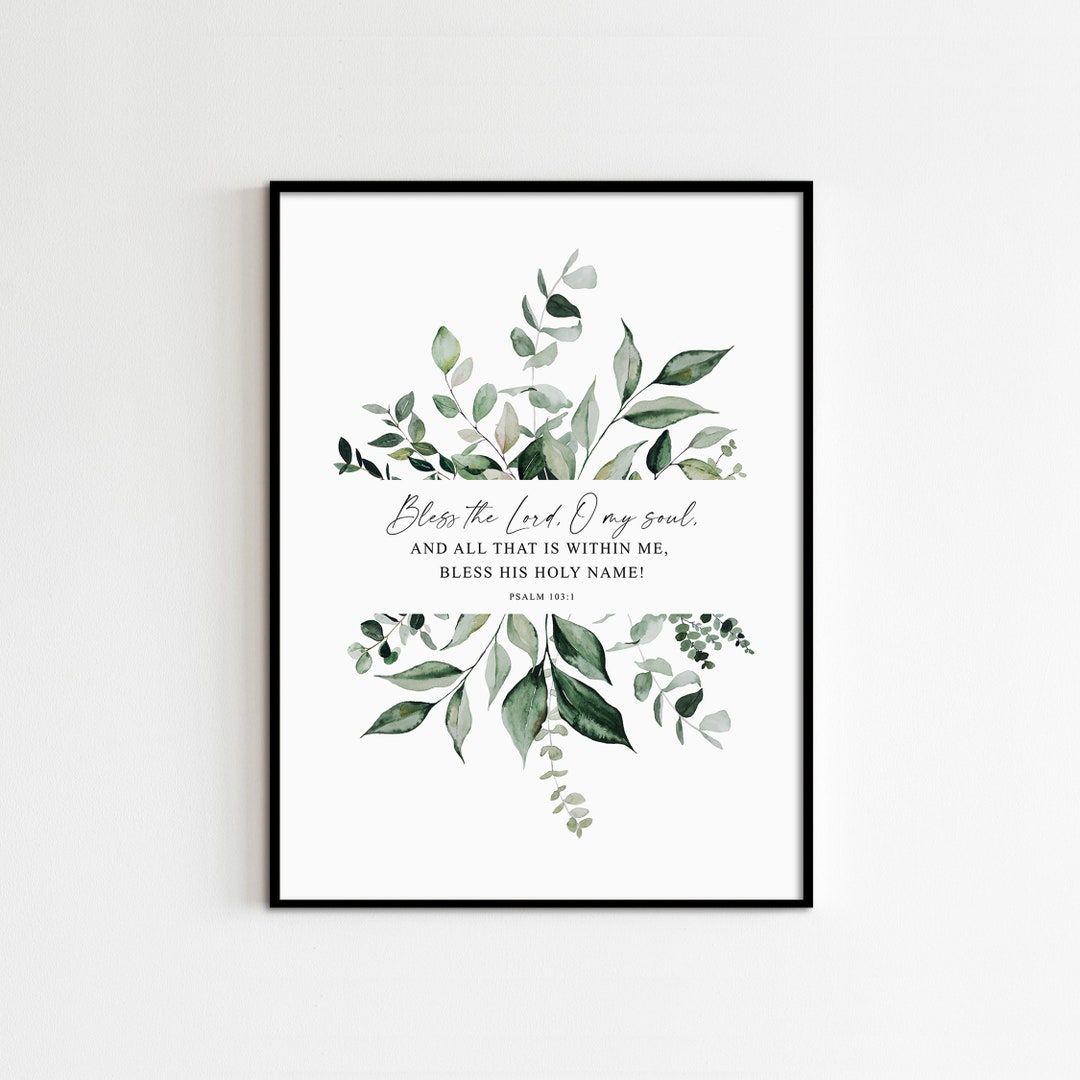Psalm 103:1 Bless the Lord O My Soul Bible Verse Wall Art Christian ...