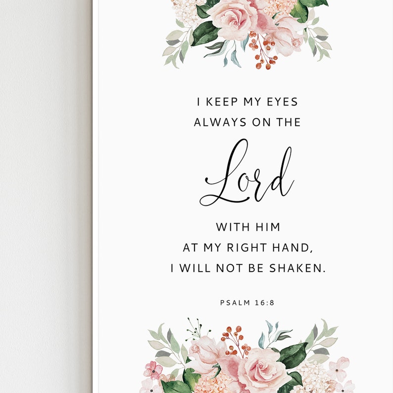 PSALM 16:8 Bible Verse Wall Art Printable Scripture Christian - Etsy
