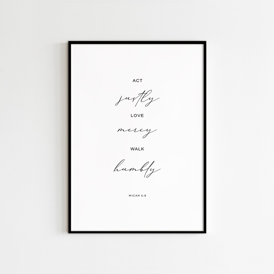 Micah 6:8 Act Justly Love Mercy Walk Humbly Bible Verse Wall Art ...