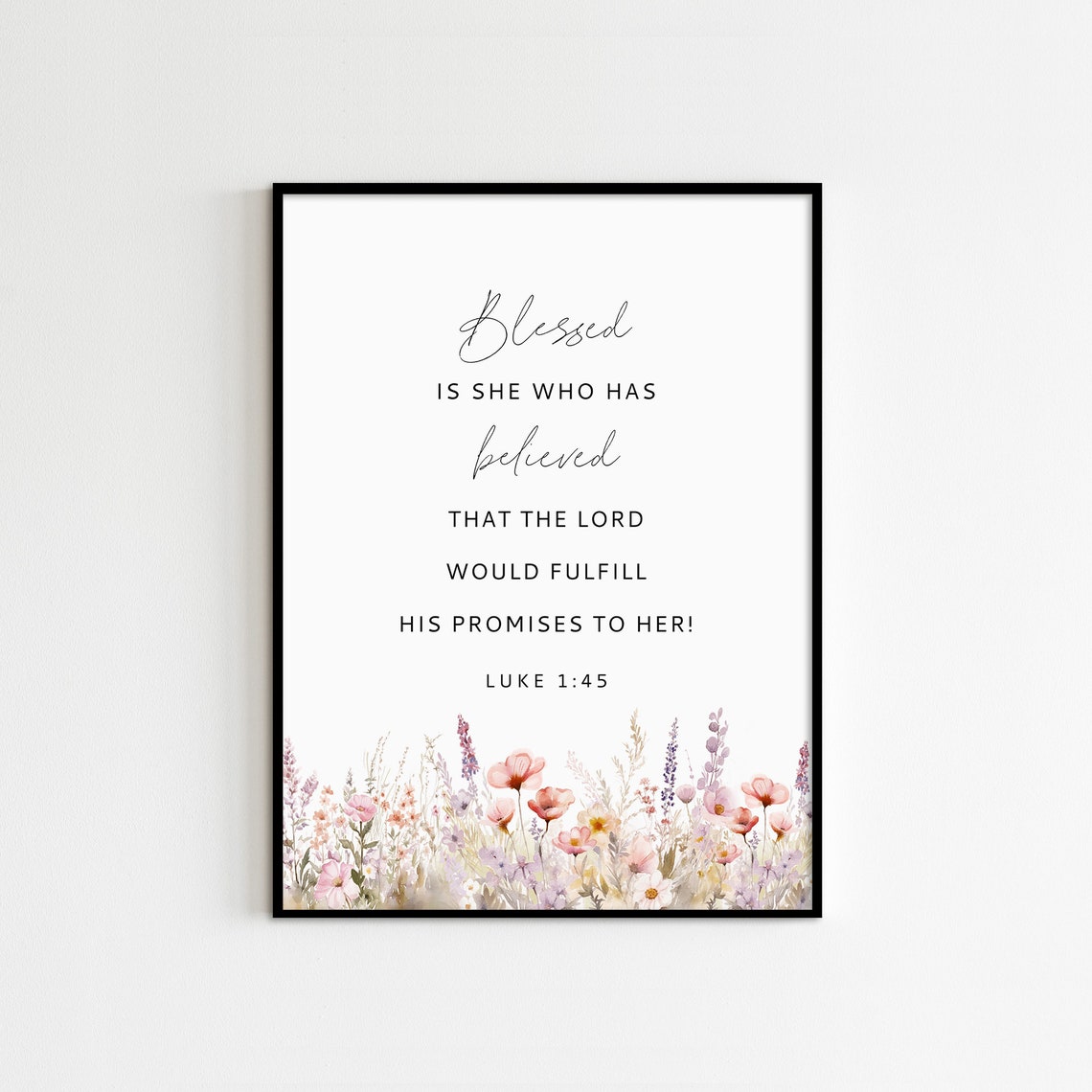 Luke 1:45, Printable Scripture, Mother's Day Gift, Maximum Size 24x36 ...