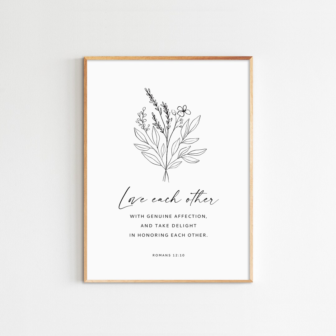 Romans 12:10 Love Each Other, Bible Verse Wall Art Printable Botanical ...