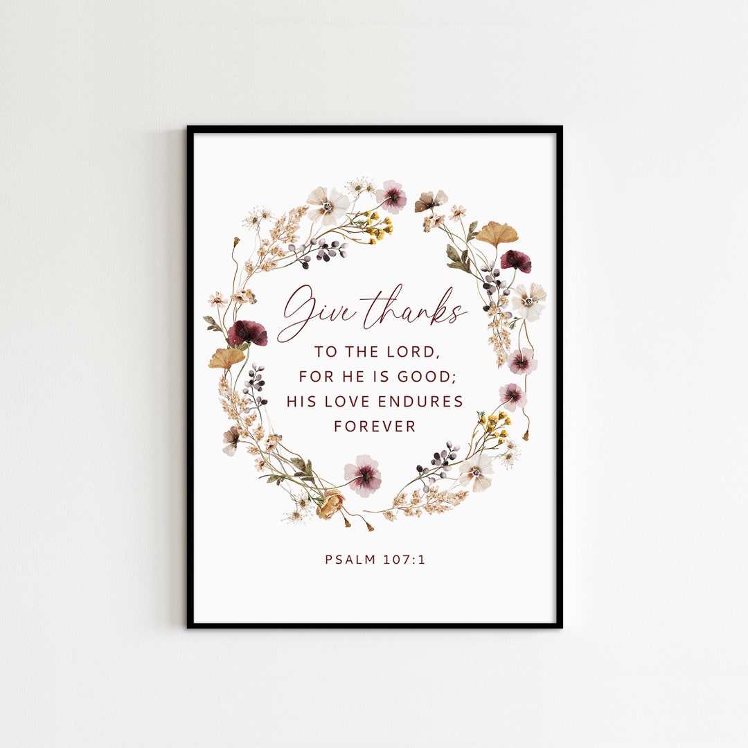 Give Thanks to the Lord, Psalm 107:1, Bible Verse Wall Art, Wildflower ...
