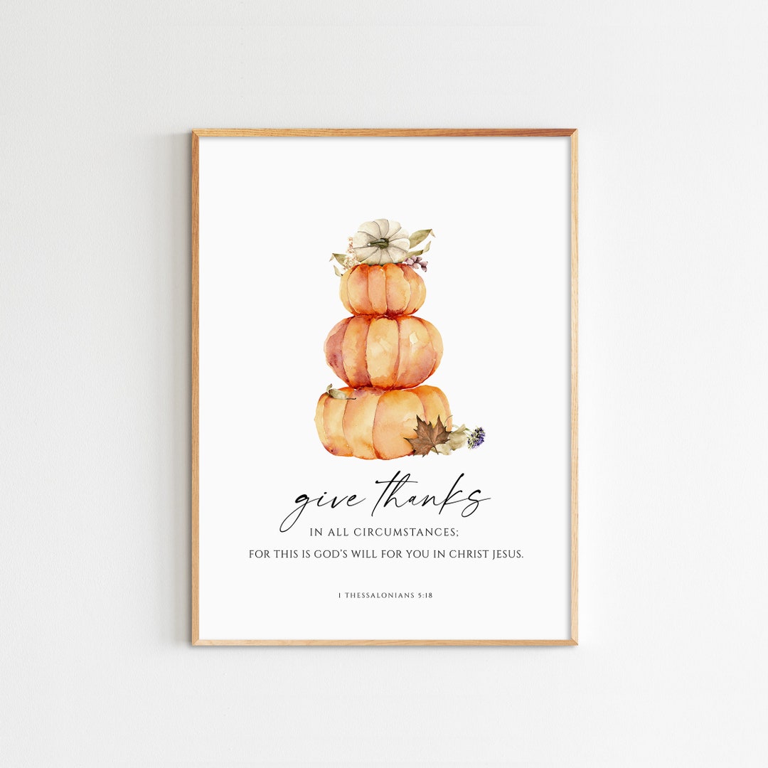 Thanksgiving Pumpkin Wall Art, 1 Thessalonians 5:18 (digital Download ...