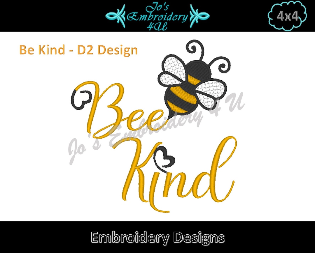 Be Kind Bumble Bee Design - Be Kind - D2 - 4x4 Hoop - Machine ...