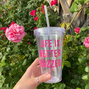 Life is Better Buzzed Coffee / Tea Tumbler Cup - Etsy