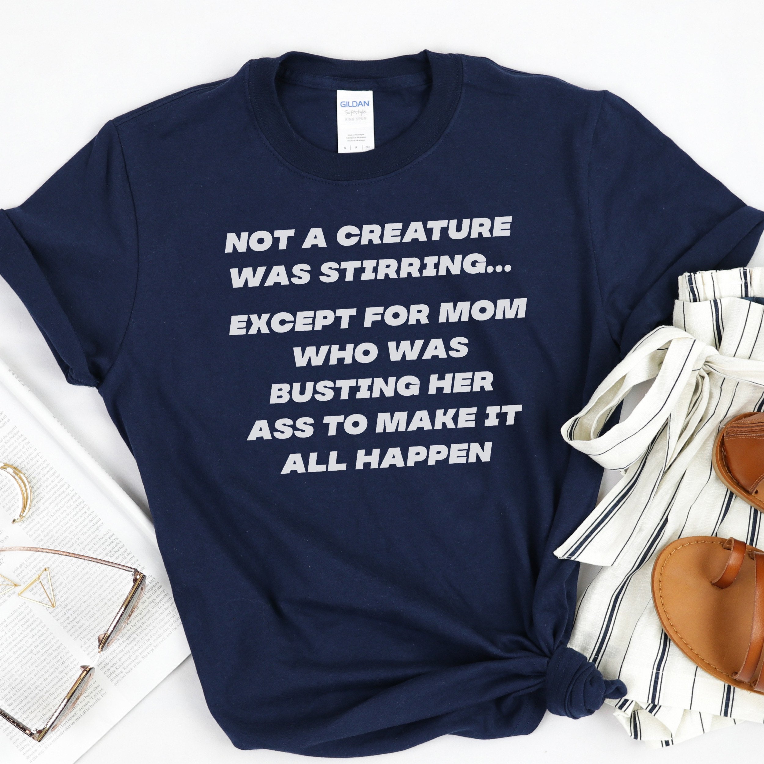 Not a Creature Was Stirring Tshirt Funny Mom Christmas Tee - Etsy