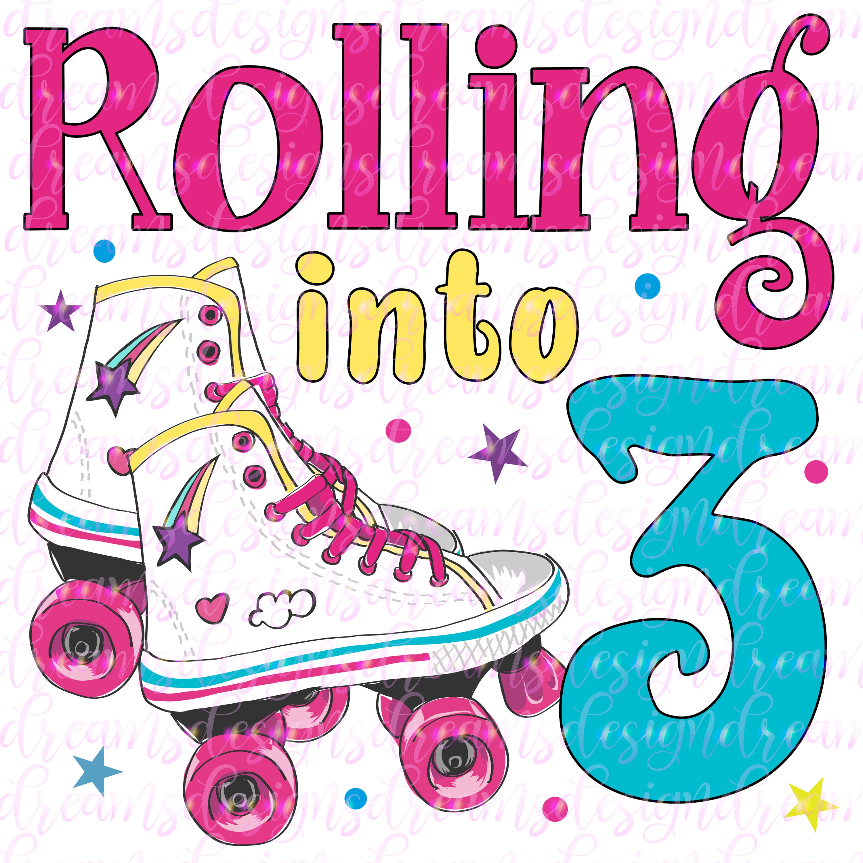Rolling Into 3, Digital Download, PNG Printables, PNG Files, PNG ...