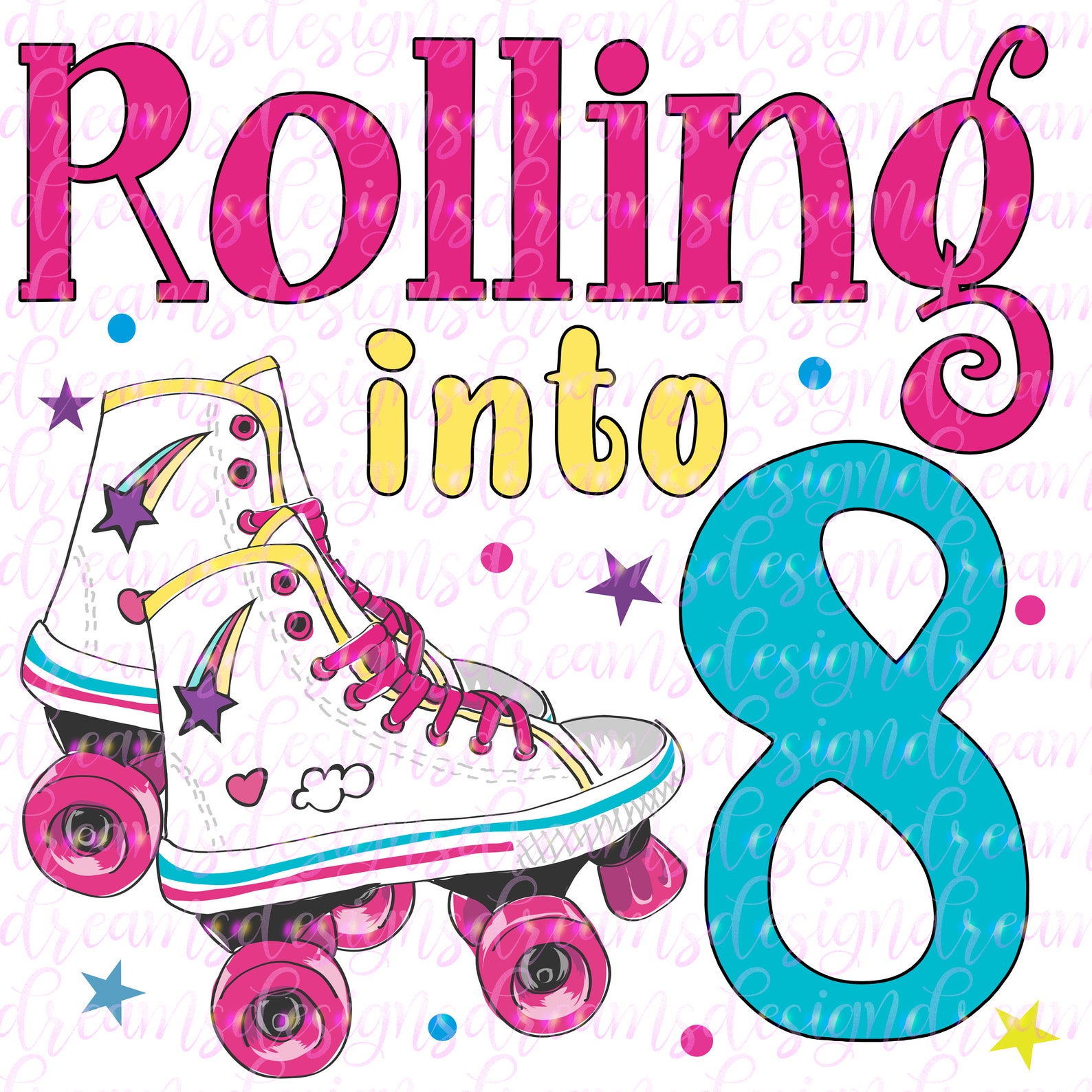Rolling Into 8, PNG Printable File, Rolling Skate Printable, Roller ...