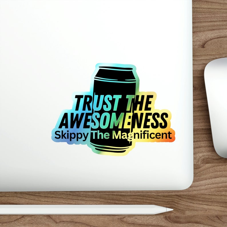 Holographic Trust the Awesomeness Skippy the Magnificent Sticker ...