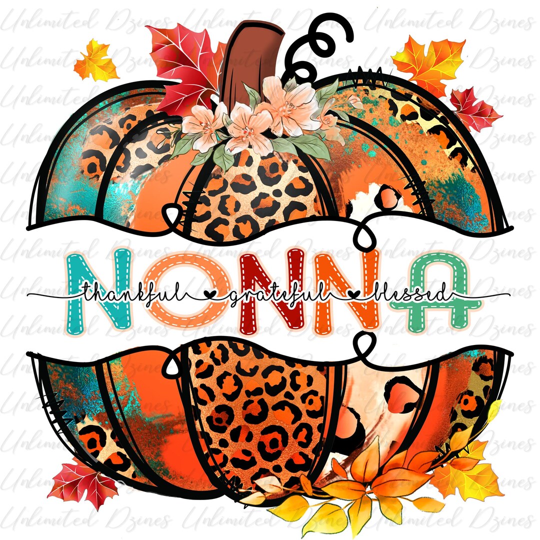 Thankful Grateful Blessed Nonna PNG | Pumpkin Nonna PNG | Digital ...