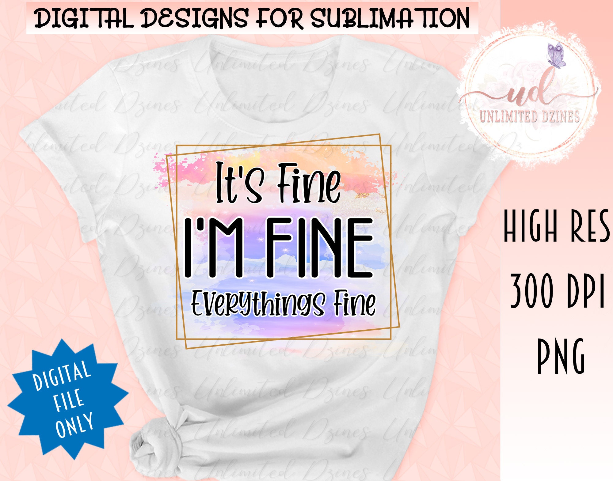 It’s Fine I’m Fine Everything’s Fine Png, It’s Fine Sublimation Designs ...