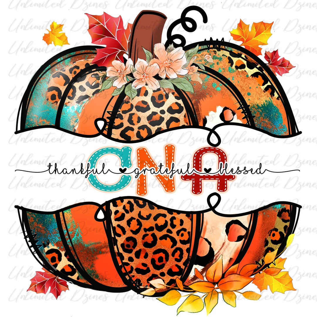 Thankful Grateful Blessed CNA PNG | Pumpkin CNA Png | Digital Download ...