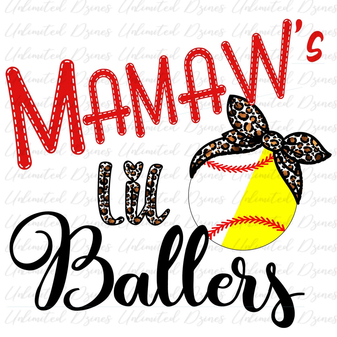 Mamaw Lil Ballers PNG, Sublimation Design, Digital Download | Softball ...