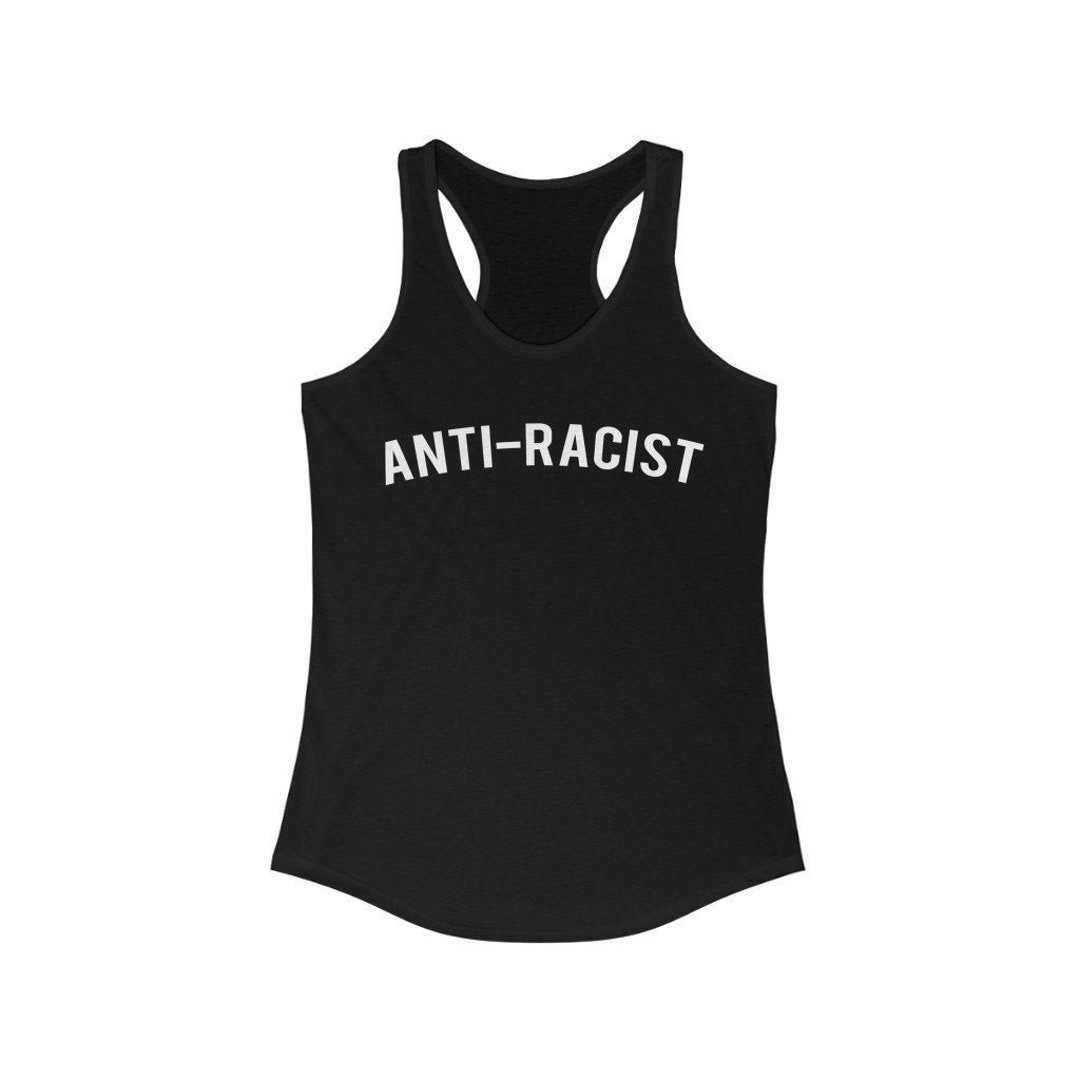 Anti Racist Racerback Tank, Anti Racism, BLM Tank Top, Blm Shirt, Blm ...