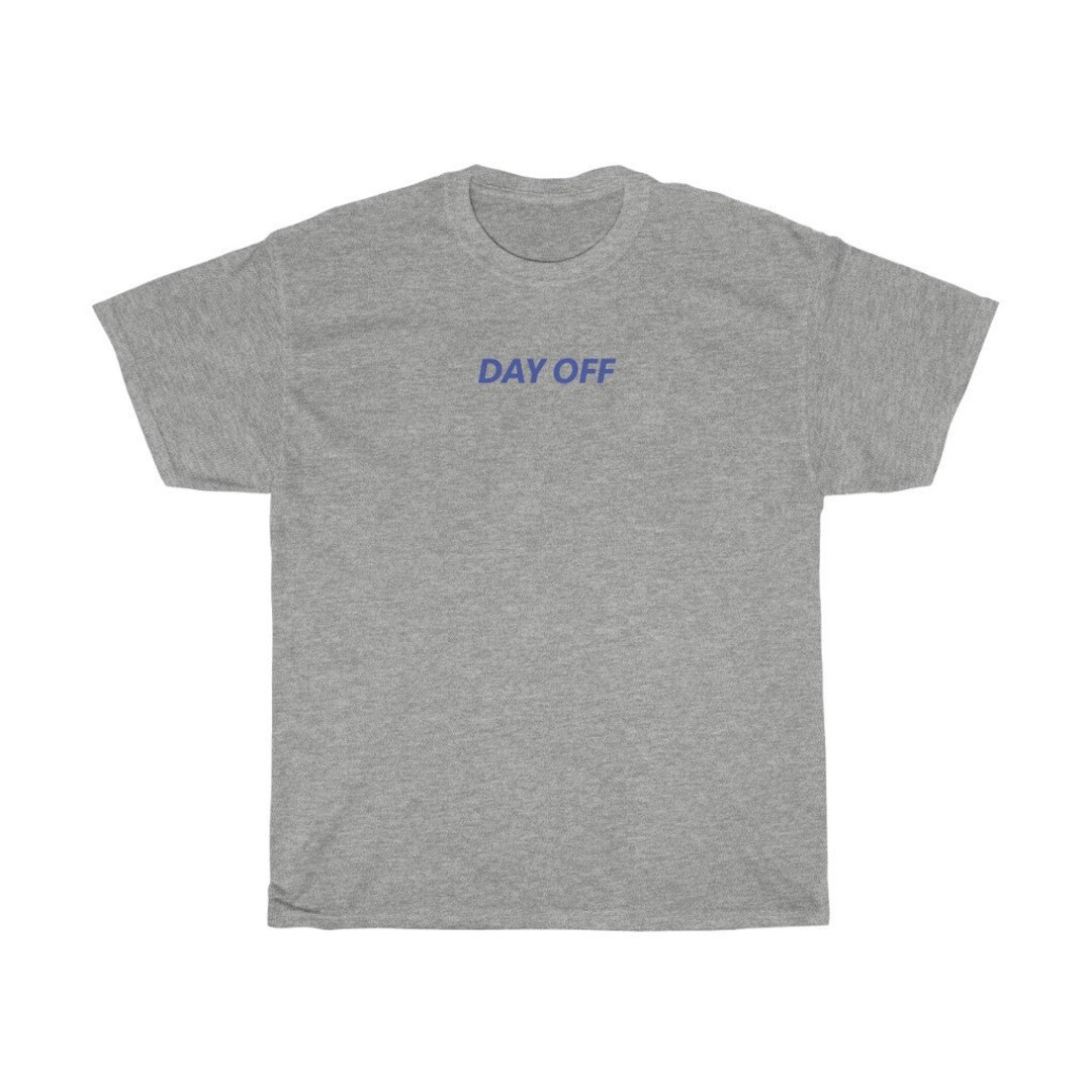 Day off Shirt Unisex, Shirts for Women, Shirts for Men, Shirts With ...
