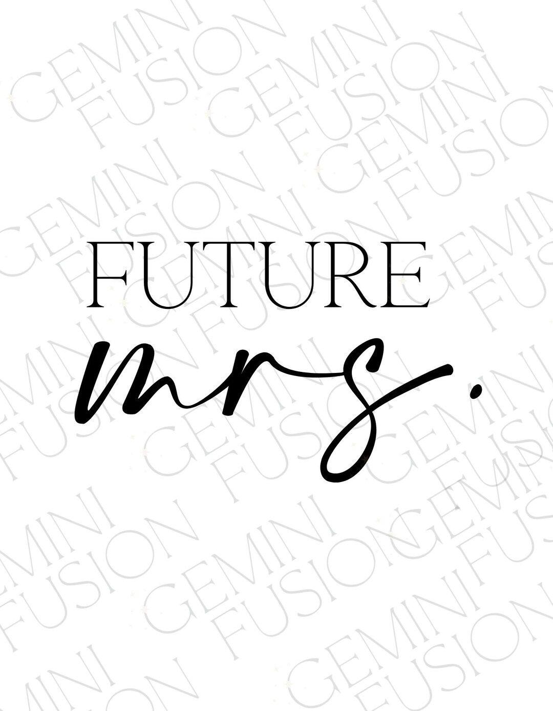 Future Mrs. | Instant Digital Download | Svg, Png Files Included ...