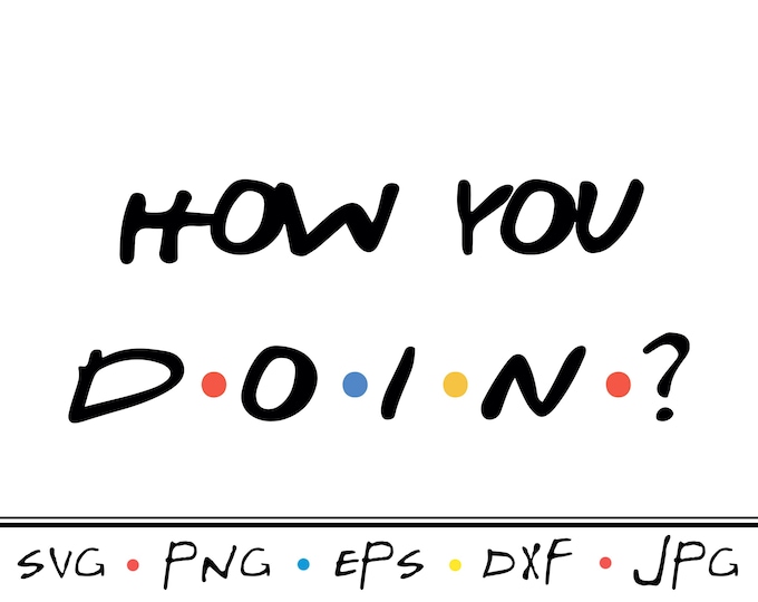 Funny Friends Vinyl Decal, How You Doin Sticker, How You Doing Decal ...
