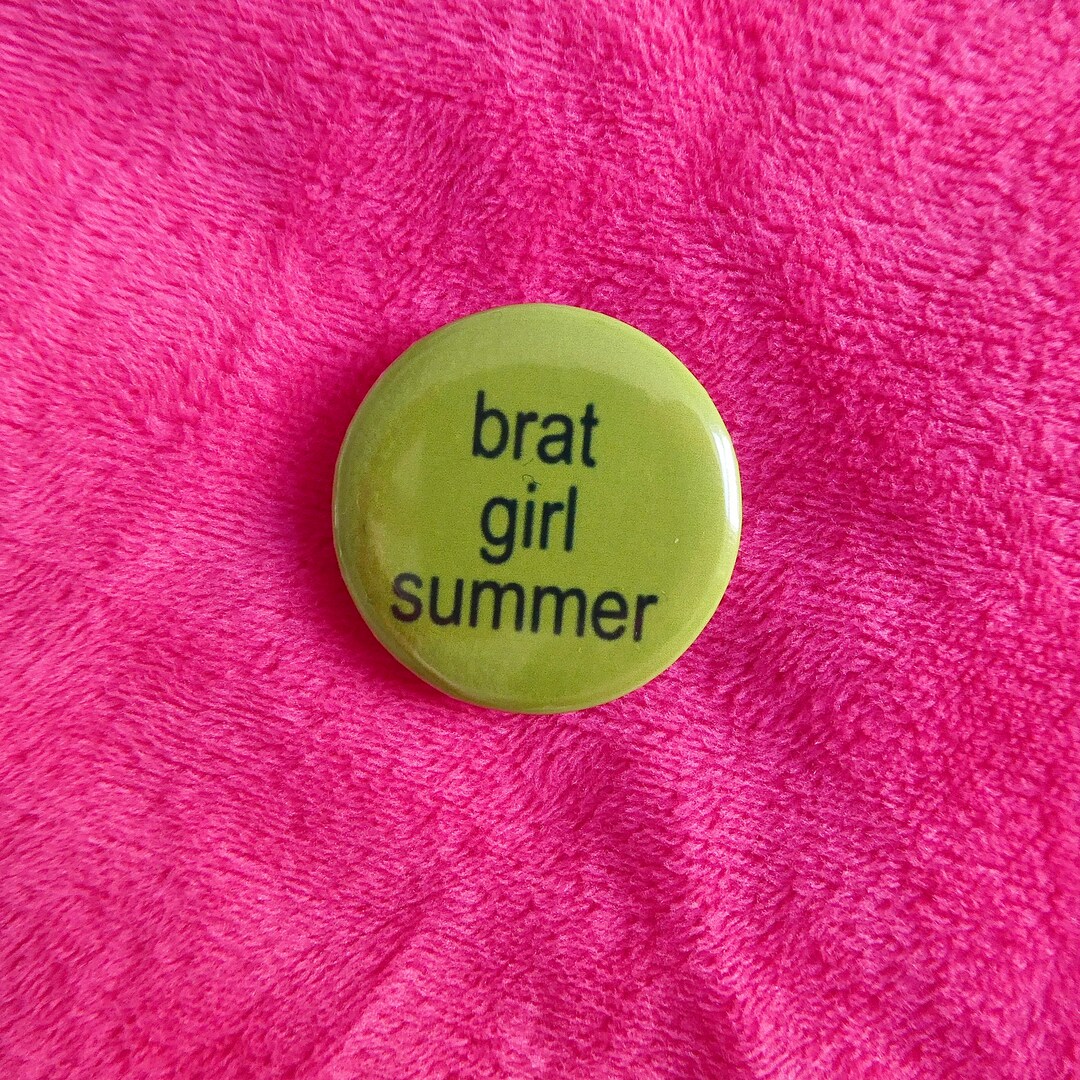 Pin Button Badge - Brat Girl Summer - Y2k | Girly | Green | 2000s | Charli Xcx | Brat | Julia ...