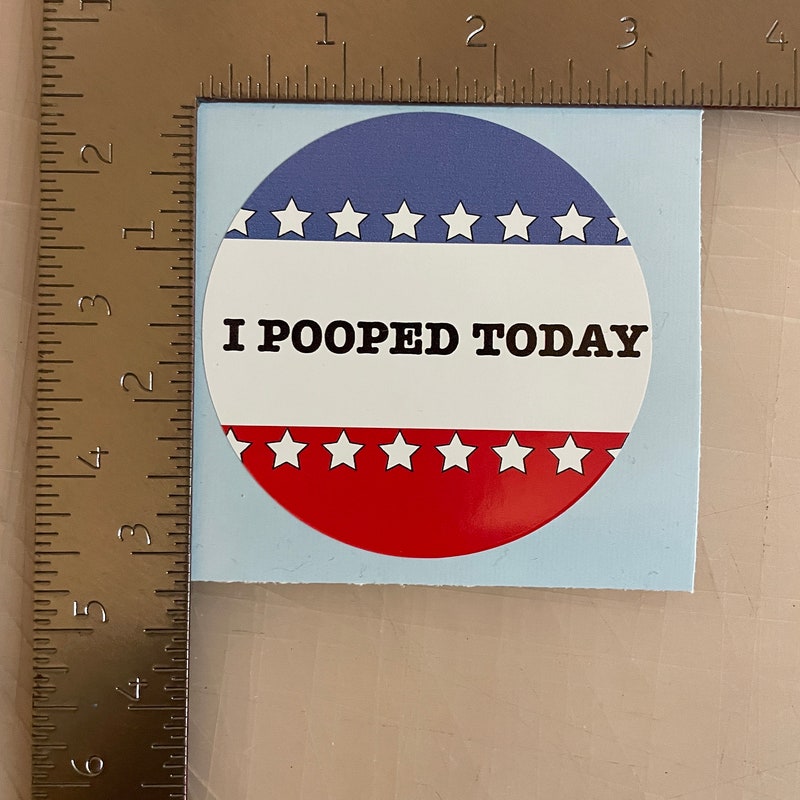 I Pooped Today - Etsy