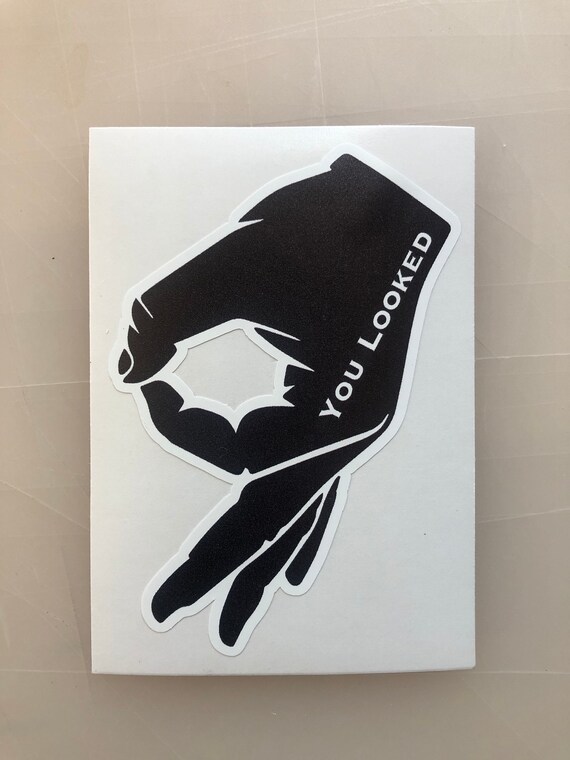 You Looked Hand Sticker - Etsy