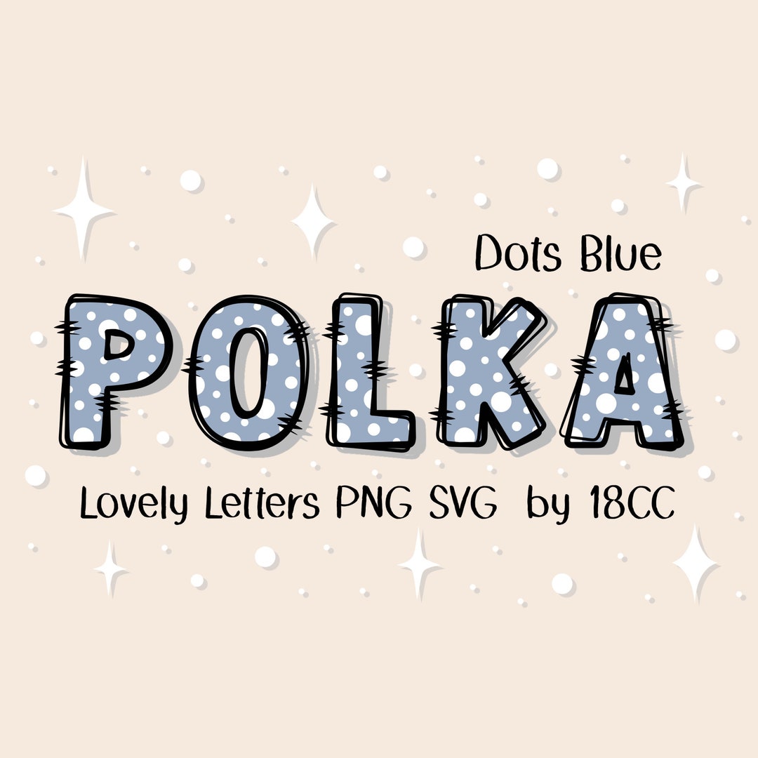 Blue Polka Dots | Doodle Letters | PNG Transparent | Party | Classic ...