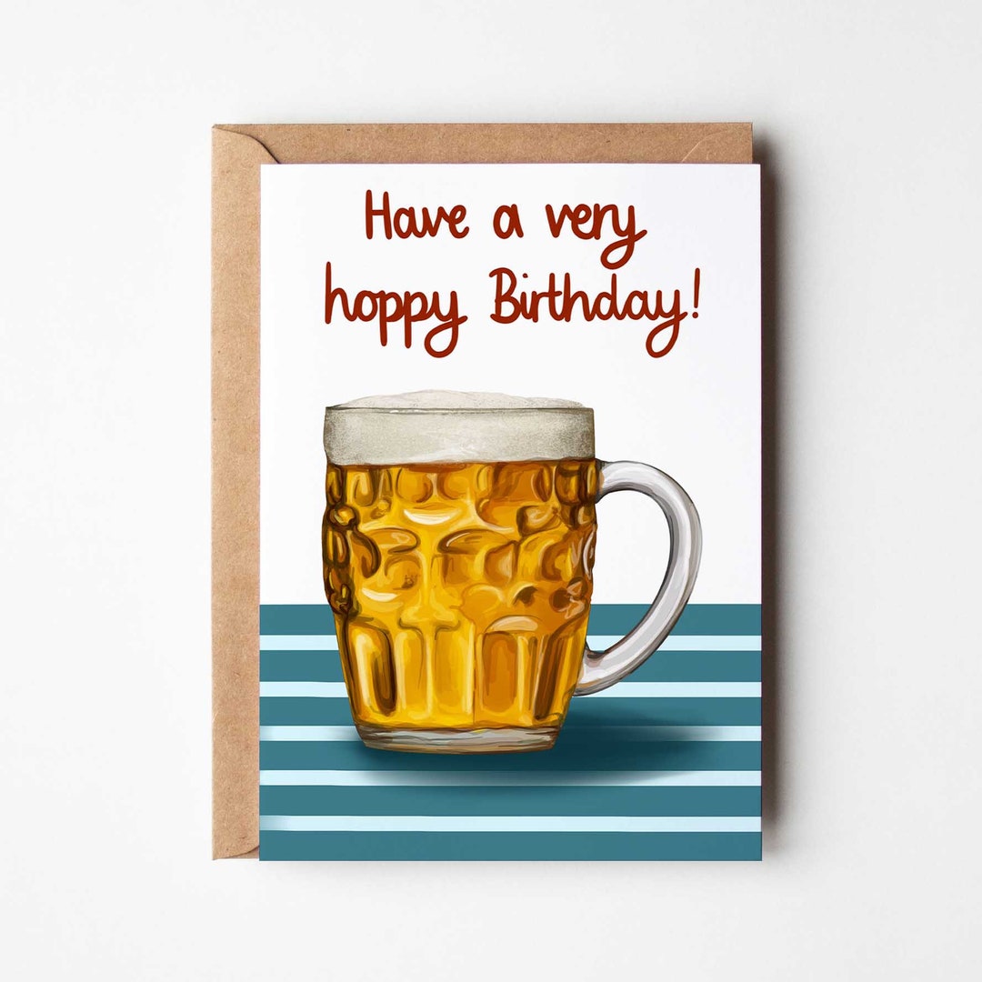 Have a Very Hoppy Birthday | Beer | IPA | Lager | Ale | Card for Him ...