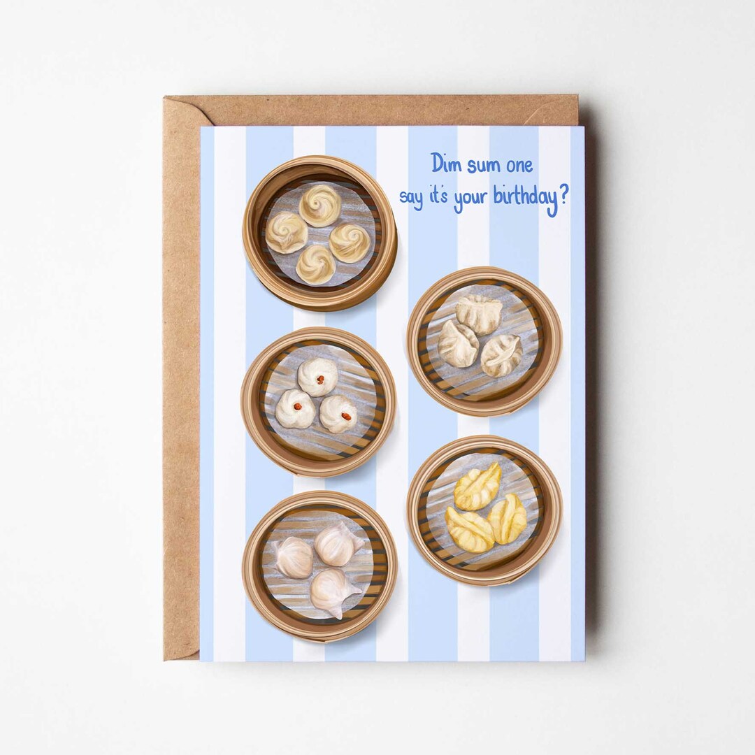 Dim Sum One Say It's Your Birthday? Greeting Card | Dumpling | Card for ...