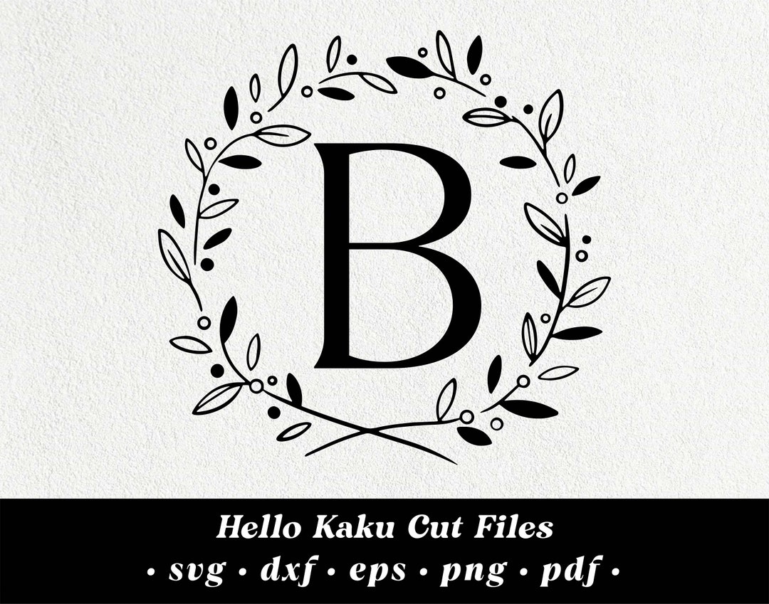 Letter B- Personalized One Letter Frame Svg, Wreath SVG, Leafy Wreath ...