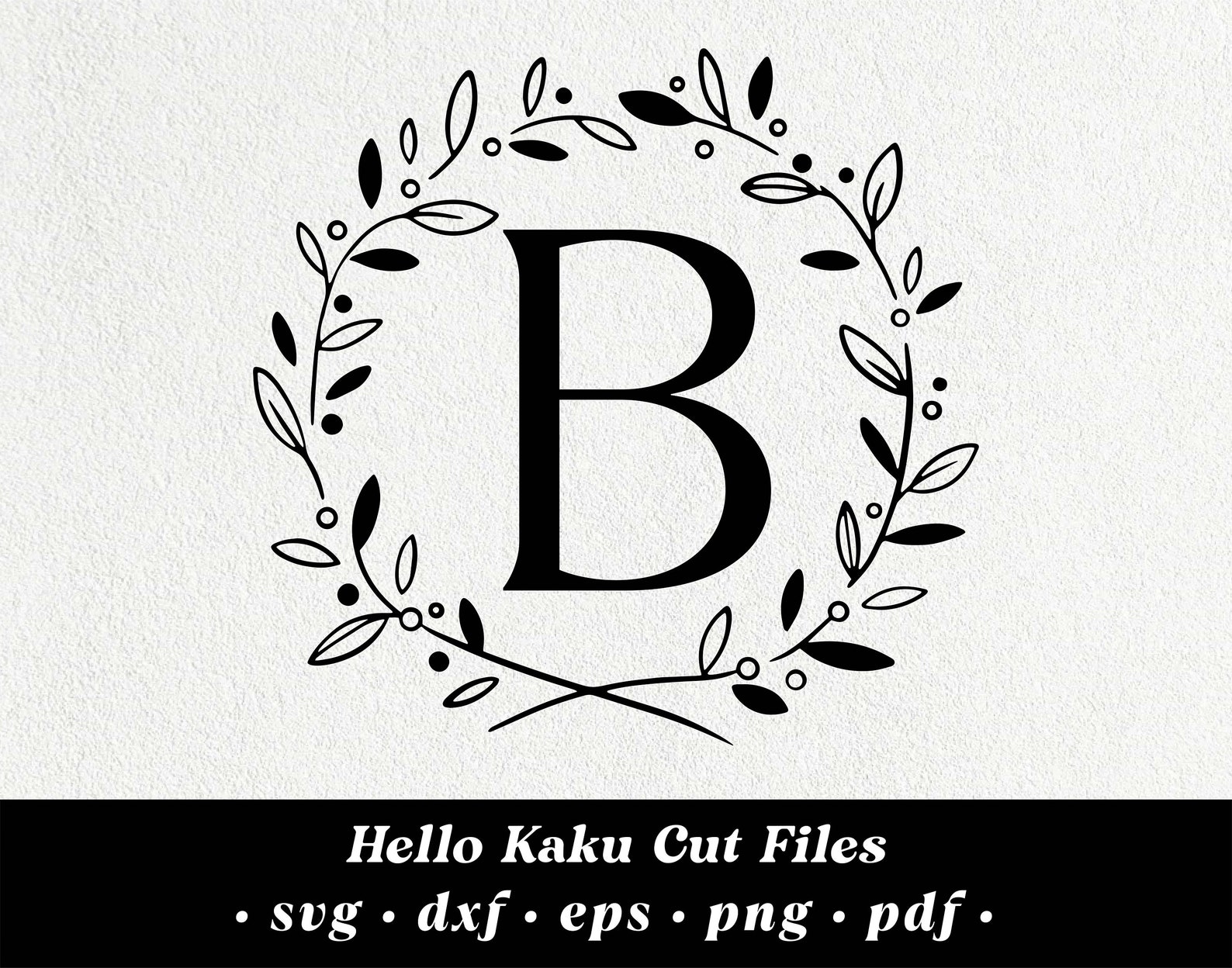 Letter B- Personalized One Letter Frame Svg, Wreath SVG, Leafy Wreath ...